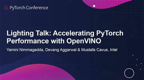 Lightning Talk Accelerating Pytorch Performance With Openvino Yamini