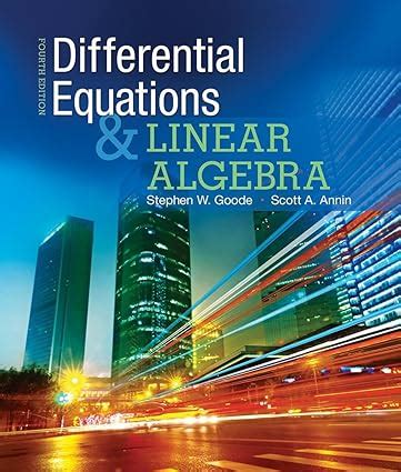 Differential Equations And Linear Algebra 4 Goode Stephen W Annin