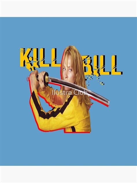 Kill Bill Pop Art Poster For Sale By Domiilustra Redbubble