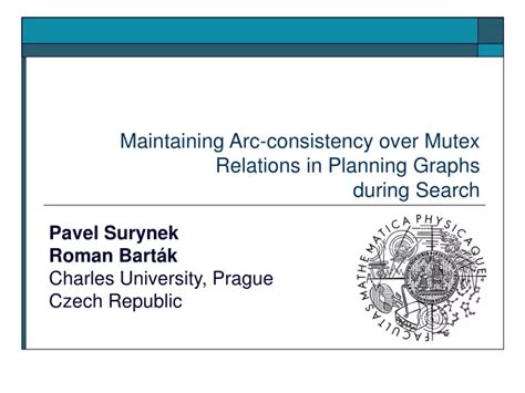 ppt maintaining arc consistency over mutex relations in planning graphs during search