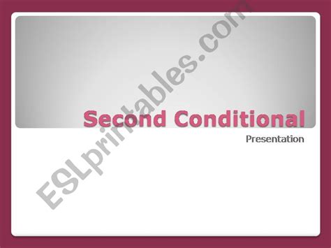 Esl English Powerpoints Second Conditional