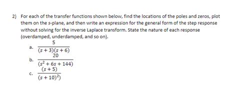 Solved 2 For Each Of The Transfer Functions Shown Below
