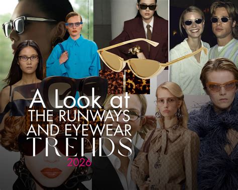 The Eyewear Trends 2026 Guide Runway Insights And Must Have Styles