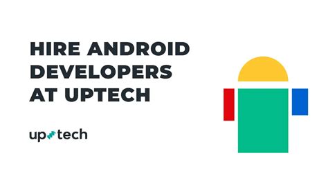 Hire An Android Developer At Uptech