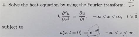 Solved Solve The Heat Equation By Using The Fourier