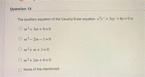 Solved The Auxiliary Equation Of The Cauchy Euler Equation