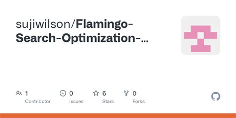 Github Sujiwilsonflamingo Search Optimization Algorithm