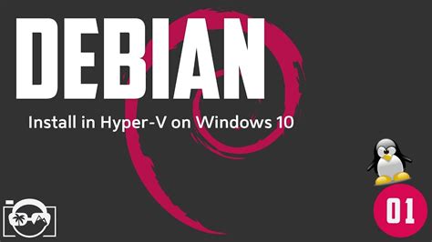 Install Debian From Scratch In Microsoft Hyper V On Windows YouTube