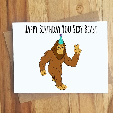 Happy Birthday You Sexy Beast Bigfoot Greeting Card Handmade Birthday