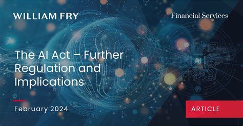 The Ai Act Further Regulation And Implications William Fry