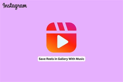 How To Save Reels In Gallery With Music Without Posting Techcult