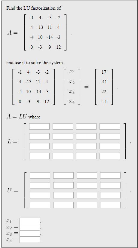 Solved Find The Lu Factorization Of 1 4 3 2 4 13 11 4 4 10