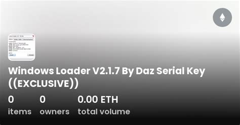 Windows Loader V2 1 7 By Daz Serial Key EXCLUSIVE Collection OpenSea