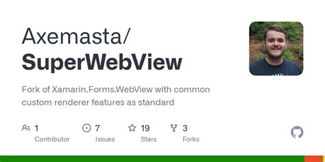 Github Axemastasuperwebview Fork Of Xamarinformswebview With Common Custom Renderer