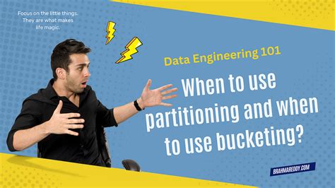 When To Use Partitioning And When To Use Bucketing By Brahma The Data Engineer Towards