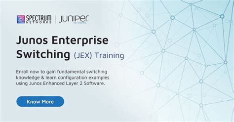 Jex Junos Enterprise Switching Certification Training Spectrum