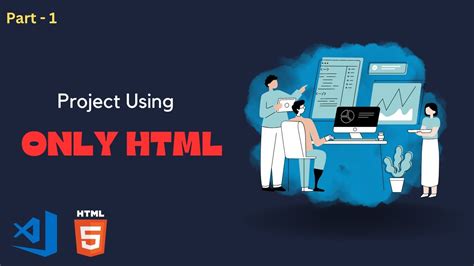 Project For Beginners Using Only Html Part 1 Youtube