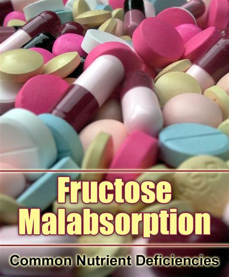 Fructose Malabsorption Nutrient Deficiencies And Symptoms To Watch Out For Fructose