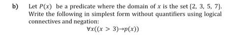 Solved B ﻿let Px ﻿be A Predicate Where The Domain Of X