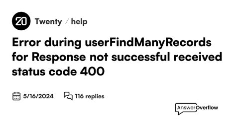 Error During Userfindmanyrecords For Response Not Successful