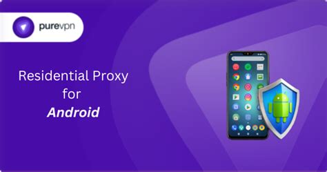 how to set up a residential proxy for android