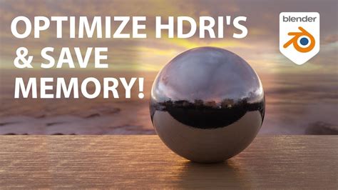 How To Optimize Hdris In Blender Youtube