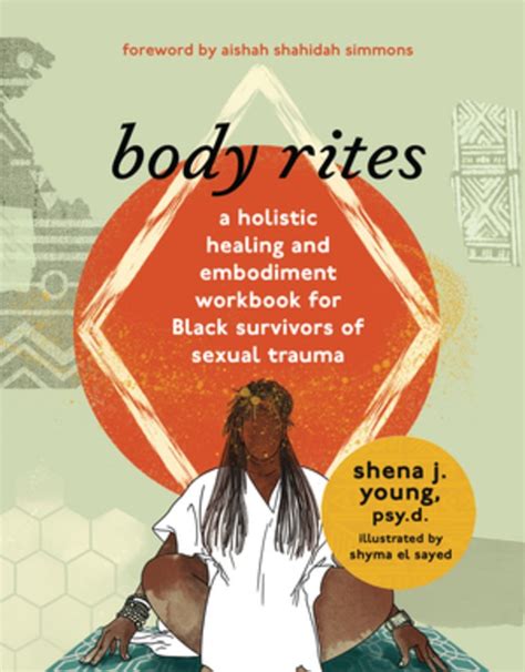 Body Rites A Holistic Healing And Embodiment Workbook For Black Survi Chukaruka