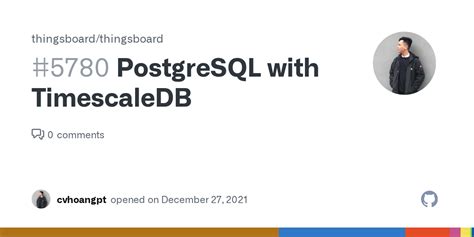 Postgresql With Timescaledb · Issue 5780 · Thingsboardthingsboard · Github