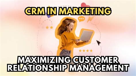 Crm In Marketing Maximizing Customer Relationship Management Subscribed Fyi