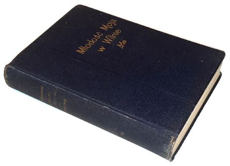 Morawski Kilka Lat MŁodoŚci Mojej W Wilnie 1818 1825 Antykwariat Internetowy Sobieski