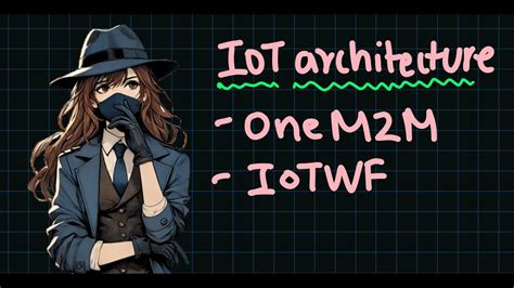 Iot Architecture1m2m And Iotwf Youtube