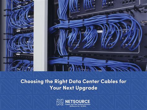 Choosing The Right Data Center Cables For Your Next Upgrade In Usa — Netsource Inc
