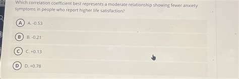 Solved Which Correlation Coefficient Best Represents A Chegg