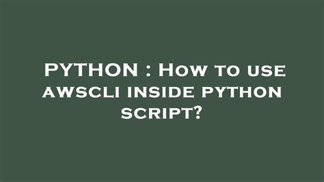 Python How To Use Awscli Inside Python Script Youtube