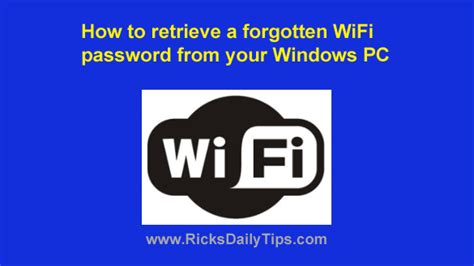 How To Quickly Retrieve A Forgotten Wifi Password From Your Windows Pc