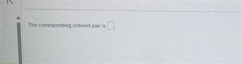 Answered The Corresponding Ordered Pair Is Kunduz