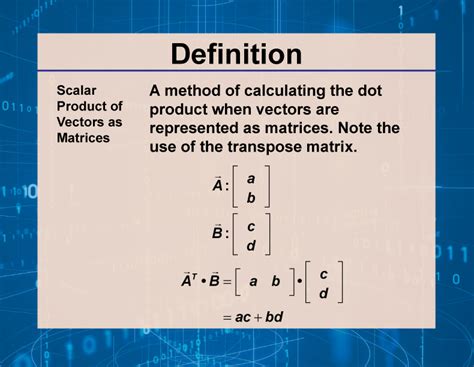 Definition Vector Concepts Scalar Product Of Vectors As Matrices
