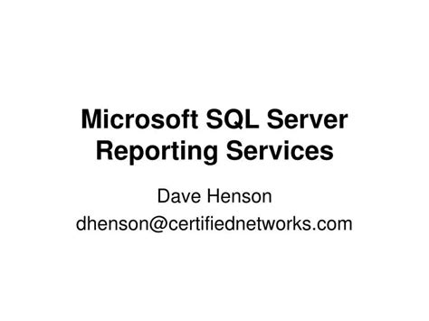 Ppt Microsoft Sql Server Reporting Services Powerpoint Presentation Free Download Id496847