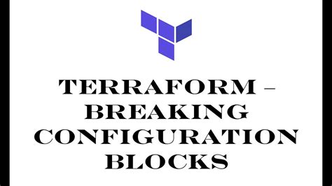 Terraform Episode 33 Breaking The Terraform Configuration Blocks Into Respective Config Terraform Episode 33 Breaking The Terraform Configuration Blocks Into Respective Config