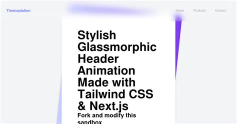 Themeptation Stylish Glassmorphic Header Animation Made With Tailwind