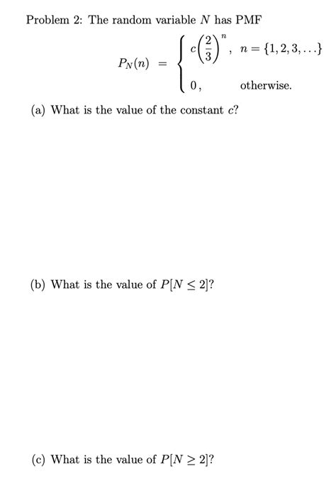 Solved Problem The random variable N has PMF n с n Chegg