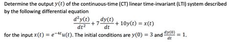 Solved Determine The Output Y T Of The Continuous Time CT Chegg