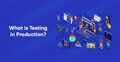 5 Types Of Testing In Production For Developing Websites