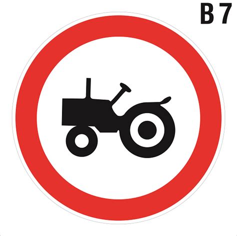 Пътен знак В 7 забранено е влизането на трактори и самоходни машини Пътна сигнализация Пътни
