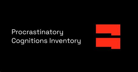 Procrastinatory Cognitions Inventory