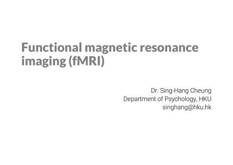 Fmri Functional Magnetic Resonance Imaging Presentation