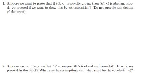 Solved 1 Suppose We Want To Prove That If G Is A Cyclic Chegg Com
