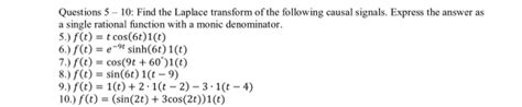 Solved Questions Find The Laplace Transform Of The Chegg Com