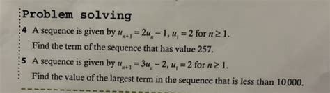 problem solving4 a sequence is given by un 1 2un −1 u1 2 for n≥1 fin