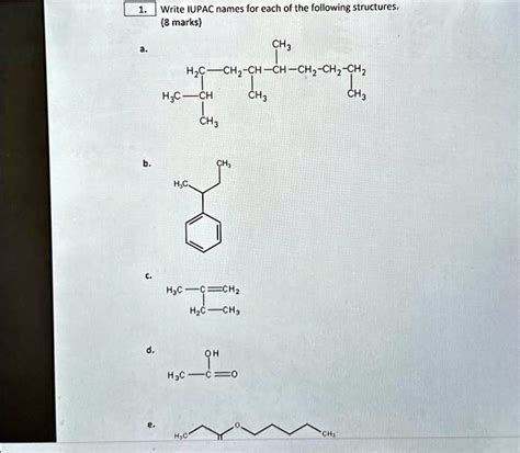 1 Write Iupac Names For Each Of The Following Structures 8 Marks A Ch3 H3c—ch2 Ch—ch—ch2